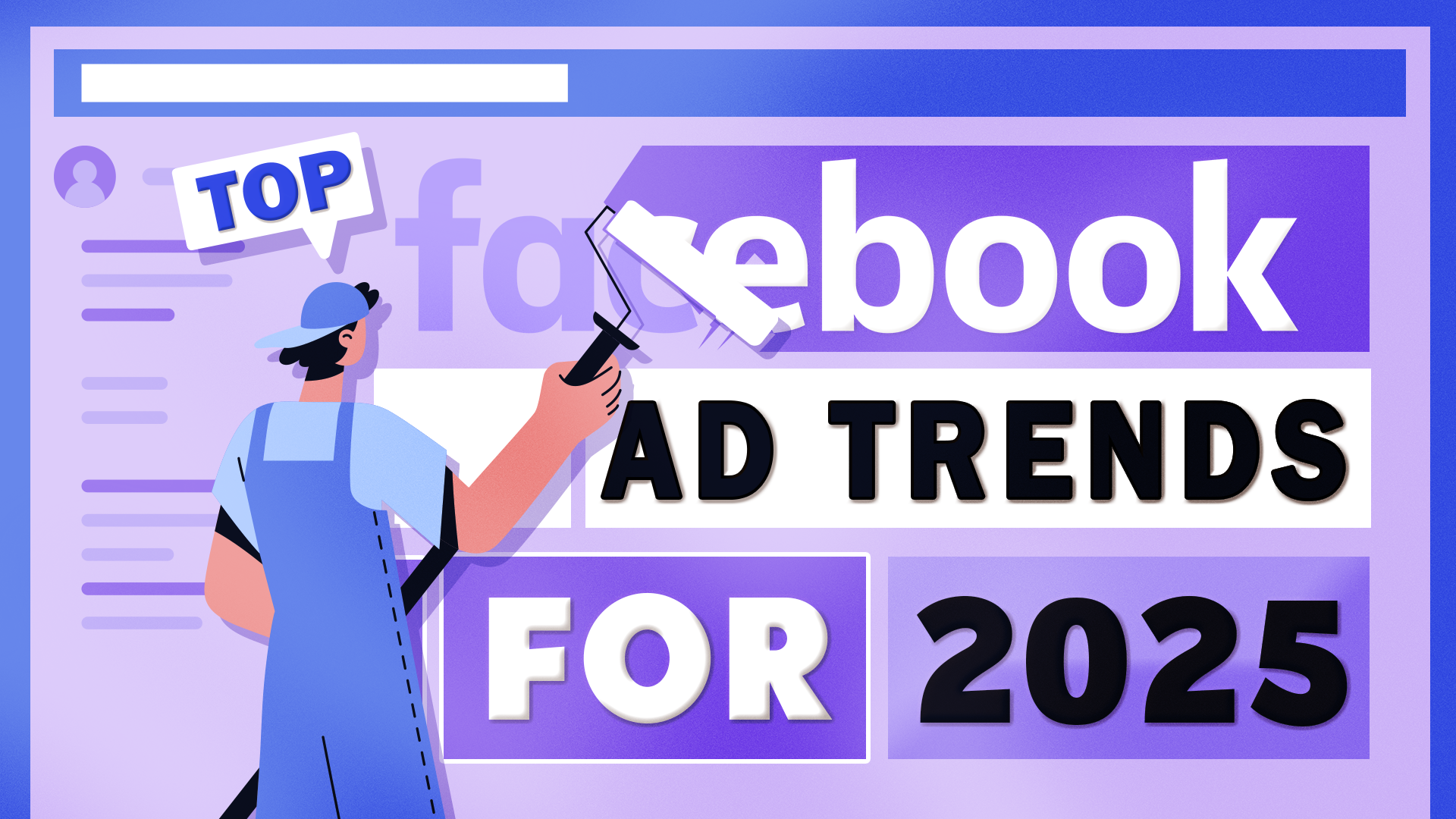 Top Facebook Ad Trends for 2025